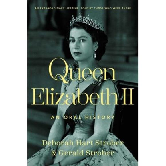 Deborah Hart Strober | Other | Queen Elizabeth Ii An Oral History Deborah Hart Strober | Poshmark
